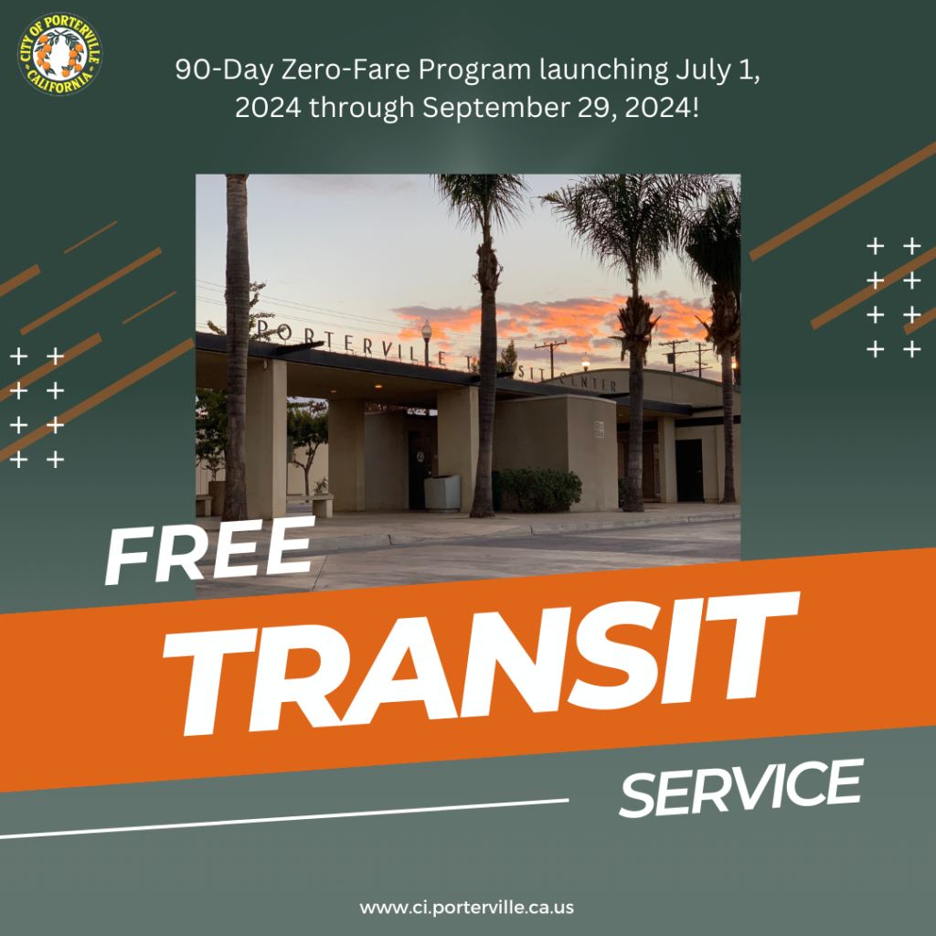 CITY OF PORTERVILLE LAUNCHING A 90-DAY ZERO-FARE PROGRAM FOR TRANSIT ...